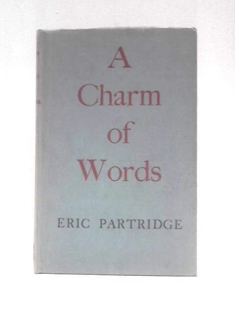 A CHARM OF Words (Eric Partridge - 1960) (ID:84486) EUR 12,39 - PicClick IT