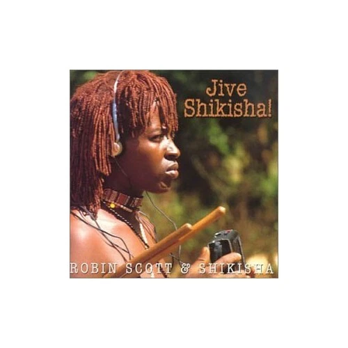 ROBIN SCOTT AND Shikisha - Jive Shikisha! - Robin Scott and Shikisha CD ...