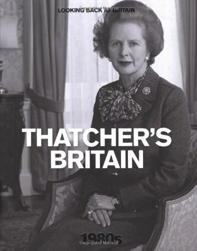 THE 1980S: THATCHER'S Britain (Looking Back at Bri by Reader's Digest ...