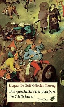 DIE GESCHICHTE DES Körpers im Mittelalter de Jacques ... | Livre | état très bon EUR 11,66 ...