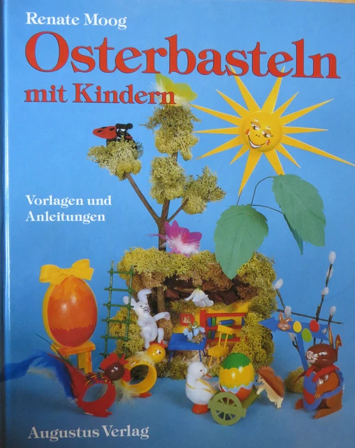 Osterbasteln Mit Kindern Vorlagen Und Anleitungen