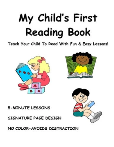 MY CHILD'S FIRST Reading Book: Teach Your Child To Read With Fun & Easy ...