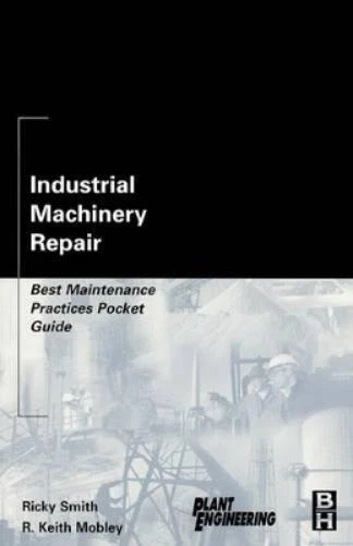 RICKY SMITH R. Keith Mobley Industrial Machinery Repair (Poche) EUR 74 ...