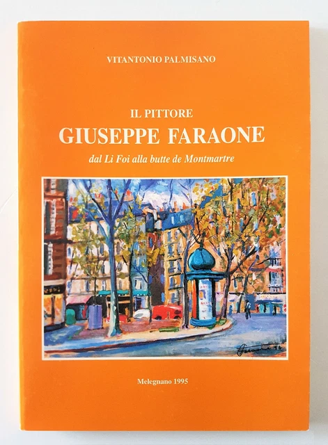 V. PALMISANO - IL PITTORE GIUSEPPE FARAONE dal Li Foi alla butte de ...