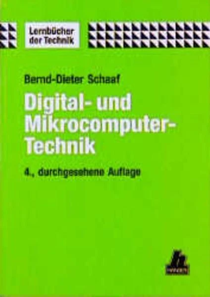 DIGITAL- UND MIKROCOMPUTER Aufbau und Wirkungsweise - Schaltungen ... DIGITAL- UND MIKROCOMPUTER Aufbau und Wirkungsweise - Schaltungen ...