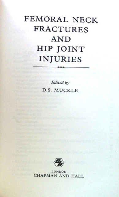 FEMORAL NECK FRACTURES and Hip Joint Injuries; Muckle, David Sutherland ...