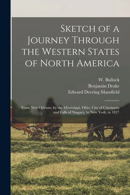 BENJAMIN 1794-1841 DRAKE Edward D Sketch of a Journey Through the Weste ...