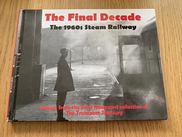 THE FINAL DECADE - The 1960s Steam Railway: Paul Hocquard photos (2021 ...