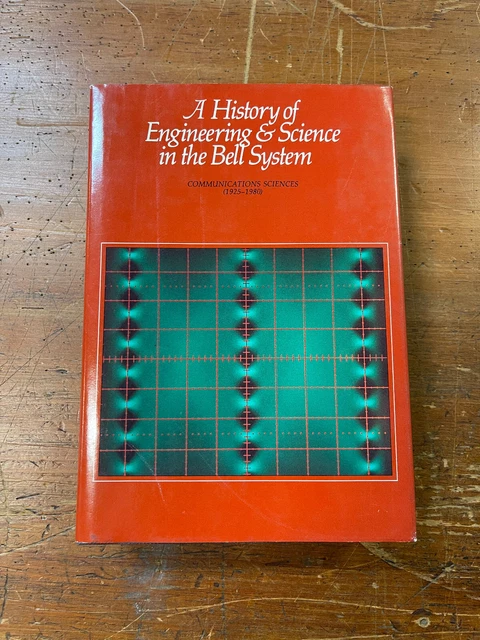 HISTORY OF ENGINEERING & Science in the Bell System: Communications ...