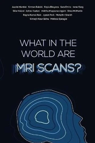 WHAT IN THE world are MRI Scans? by Austin Mardon 9781773692272 | Brand ...