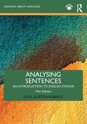 ANALYSING SENTENCES: AN Introduction To English Syntax (Learning About ...