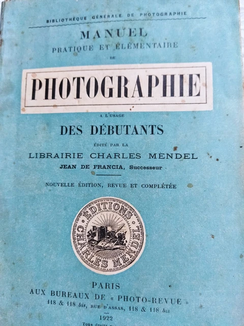MANUEL PRATIQUE ET Elementaire Photographie "Charles Mendel" 1922 EUR ...