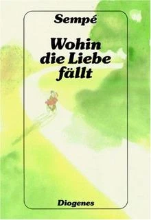 WOHIN DIE LIEBE fällt. Cartoons. de Jean-Jacques Sempé | Livre | état ...