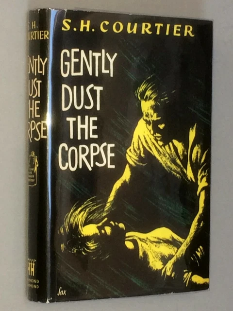 GENTLY DUST THE CORPSE - S. H. Courtier (1st/1st 1960) Australia ...
