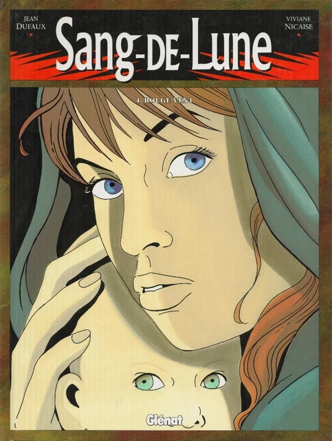SANG-DE-LUNE : T. 4 : ROUGE VENT - jean DUFAUX . viviane NICAISE - E.O ...