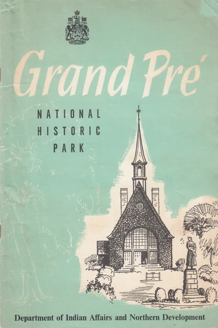 GRAND PRE' NATIONAL Historic Park 1957 National Parks Canada Land of ...