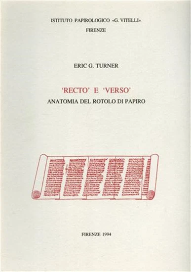 TURNER,ERIC G. - Recto e verso: anatomia del rotolo di papiro. EUR 6,00 ...