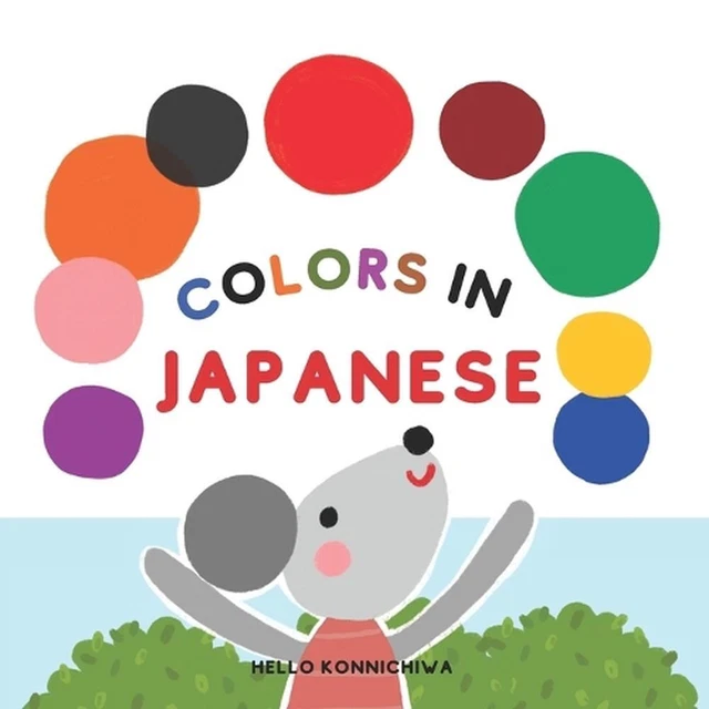 COLORS IN JAPANESE: A Kawaii Bilingual Children's Picture Book in ...