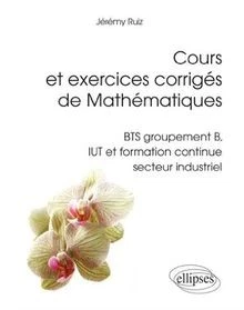 COURS ET EXERCICES Corrigés de Mathématiques BTS Groupemen... | Livre | état bon EUR 7,11 ...