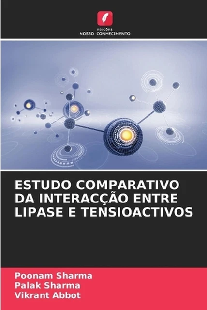 ESTUDO COMPARATIVO DA Interaco Entre Lipase E Tensioactivos by Poonam ...