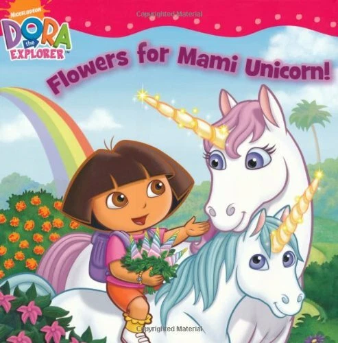 FLOWERS FOR MAMI Unicorn (Dora the Explorer) by Nickelodeon 1847387551 ...