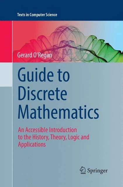 Guide To Discrete Mathematics An Accessible Introduction To The History Theory Eur 84 08