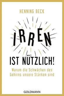 IRREN IST NÜTZLICH!: Warum die Schwächen des Gehirns ... | Livre | état ...