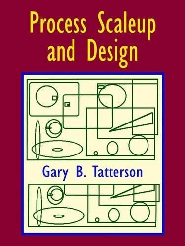 GARY BENJAMIN TATTERSON Process Scaleup and Design (Poche) EUR 44,40 ...