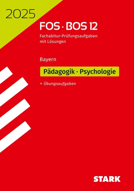 STARK ABITURPRÜFUNG FOS/BOS Bayern 2025 - Pädagogik/Psycholo ...