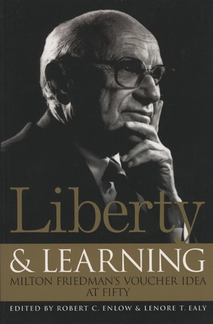 LIBERTÉ ET APPRENTISSAGE : idée de bon de Milton Friedman à cinquante ...