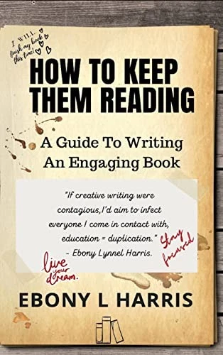 HOW TO KEEP Them Reading a Guide to Writing an Engaging Nonfiction Book ...