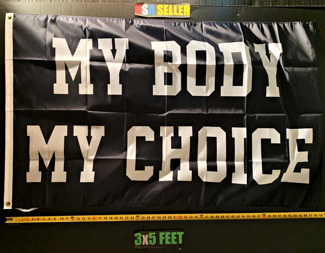 MY BODY MY Choice Flag FREE USA SHIP My Body My Choice B Freedom USA ...
