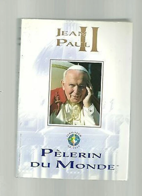 JEAN PAUL II pélerin du monde : l'intégralité de ses voyages avec ...