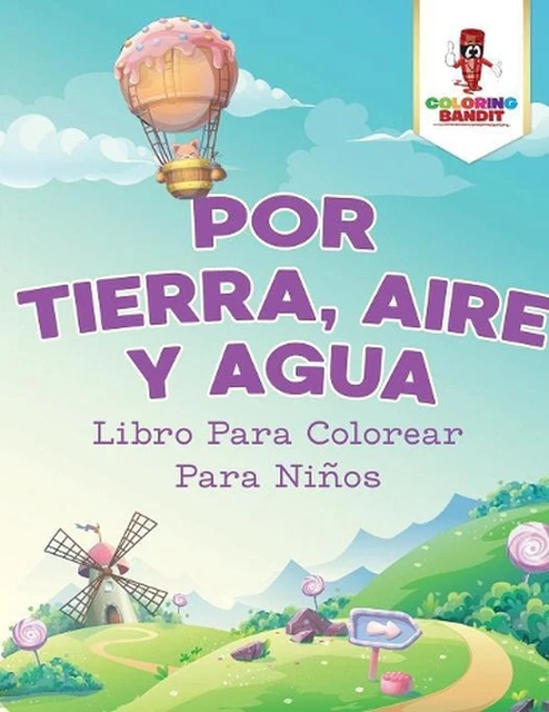 POR TIERRA, AIRE Y Agua: Libro Para Colorear Para Ni?os by Coloring ...