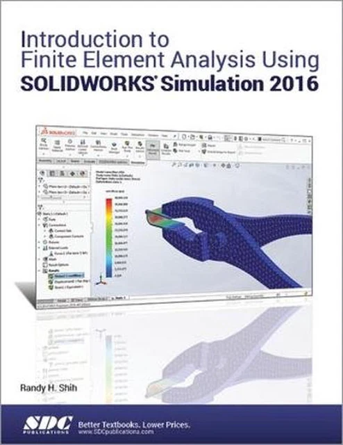 Introduction To Finite Element Analysis Using Solidworks Simulation 2016 By Rand £6049