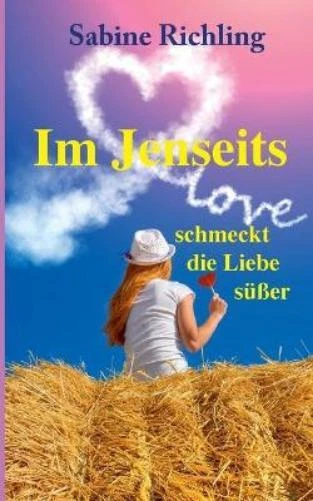 SABINE RICHLING IM Jenseits schmeckt die Liebe süßer (Poche) EUR 23,43 ...
