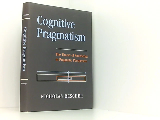 COGNITIVE PRAGMATISM: THE Theory of Knowledge in Pragmatic Perspective Rescher, $73.65 - PicClick AU