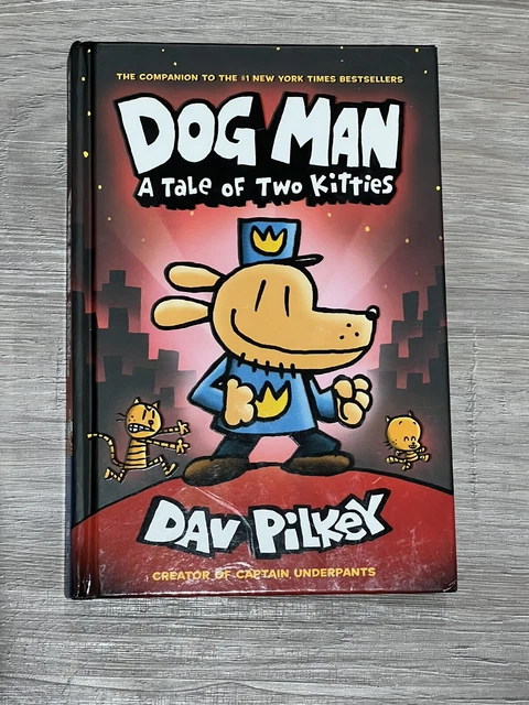 DOG MAN, A Tale of Two Kitties. Dav Pilkey. HC 2021, excellent ...