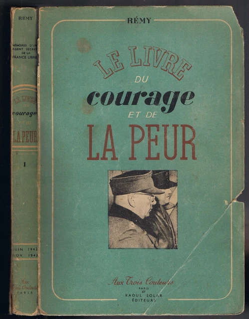 LIVRE DU COURAGE et de la PEUR de Gilbert RENAULT dit Colonel RÉMY 1942 ...