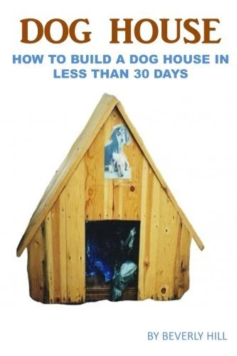 HILL BEVERLY-DOG HOUSE Plan BOOK NEUF EUR 15,20 - PicClick FR