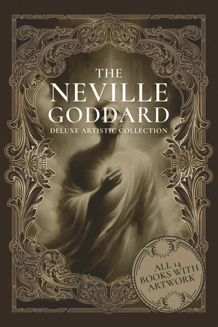 THE NEVILLE GODDARD Deluxe Artistic Collection: All 14 Books with ...
