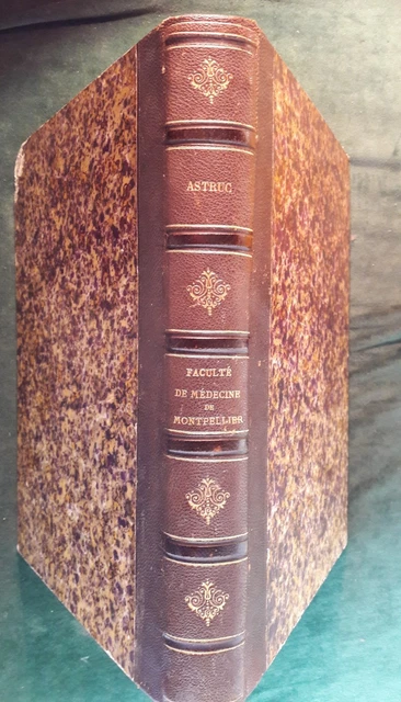 JEAN ASTRUC, MÉMOIRES histoire Faculté de Médecine de Montpellier ...