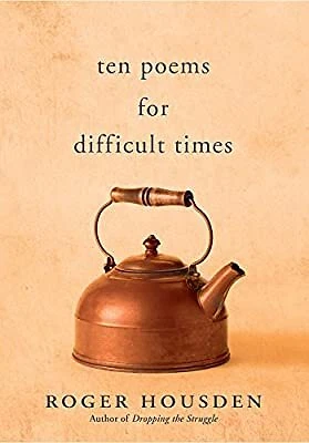 TEN POEMS FOR Difficult Times, Roger Housden, Used; Good Book £8.05 ...