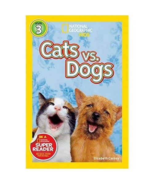 NATIONAL GEOGRAPHIC READERS: Cats vs. Dogs, Elizabeth Carney £8.88 ...