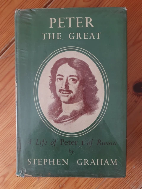 PETER THE GREAT: A Life of Peter I of Russia by Stephen Graham 1950 EUR ...