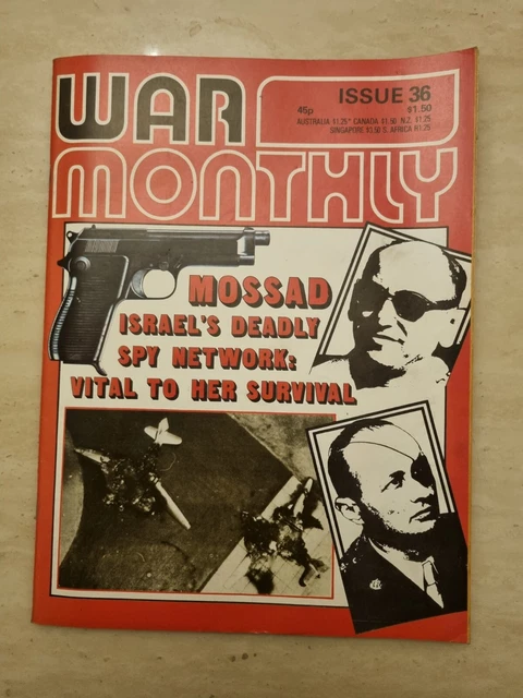WAR MONTHLY MAGAZINE Issue 36 Mossad Israel's Deadly Spy Network £7.99 ...