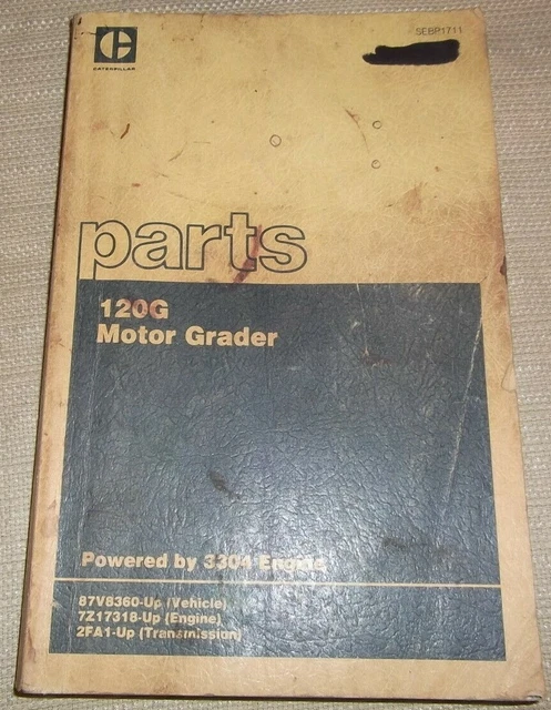 CAT CATERPILLAR 120G Motor Grader Parts Book Manual S/N 87V8360-Up £20. ...