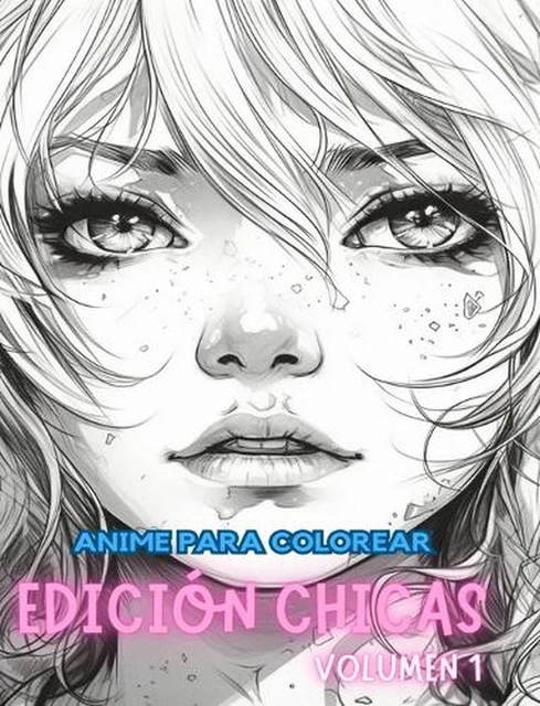LIBRO PARA COLOREAR anime EDICIN CHICAS VOLUMEN 1: Entusiastas del arte ...