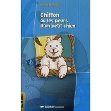 CHIFFON OU LES peurs d'un petit chien CE1/CE2 (Le roman ) ... | Livre ...