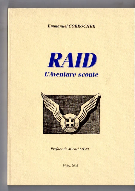 RAID L'AVENTURE SCOUTE (Raiders) Corrocher Menu 2002 DEDICACé non Signe ...